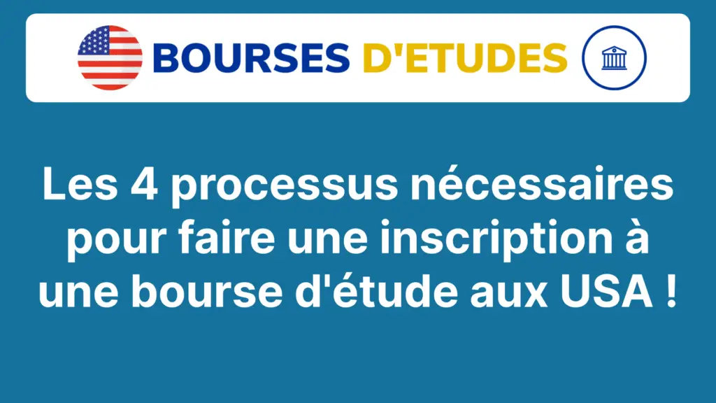 Faire une inscription à une bourse d'étude aux USA en 2024